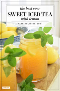 THE BEST SWEET ICED TEA WITH LEMON | CITRINELIVING